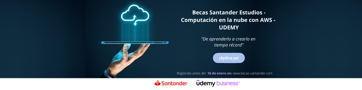 Beca Computación en la nube con AWS - UDEMY por Santander Universidades ...