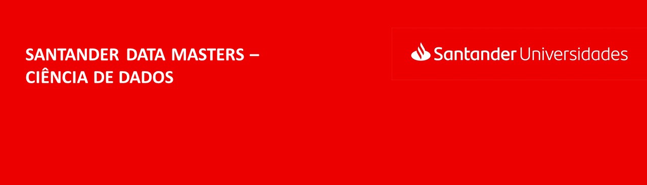 Curso SANTANDER DATA MASTERS – CIÊNCIA DE DADOS 2020 por SANTANDER ...